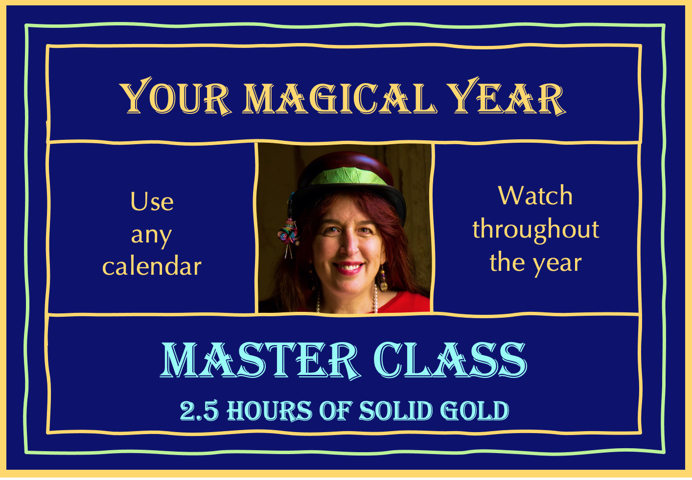 Your Magical Year Master Class - Timeless - Joy Based Living